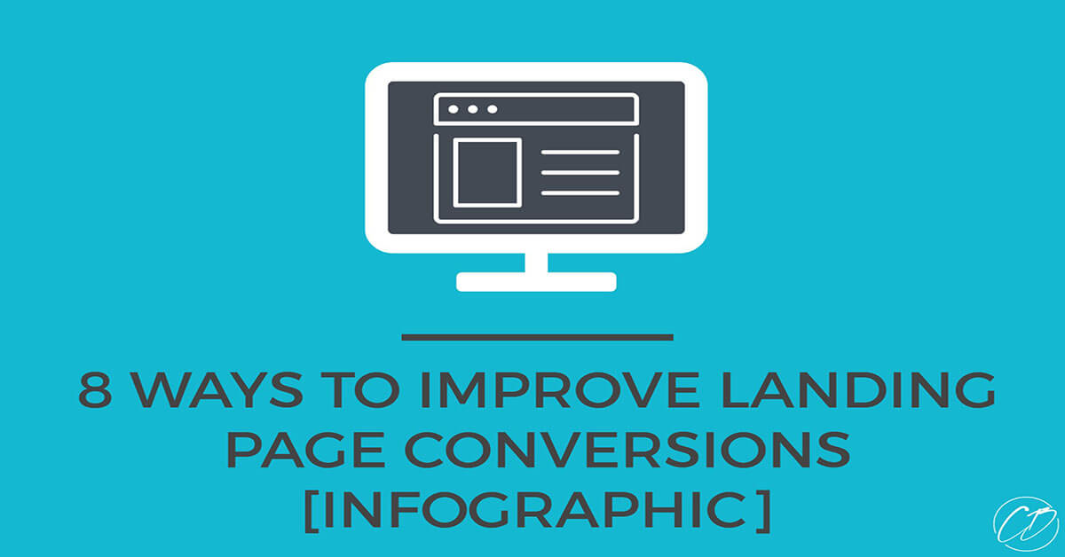 8 Ways To Improve Landing Page Conversions [Infographic]